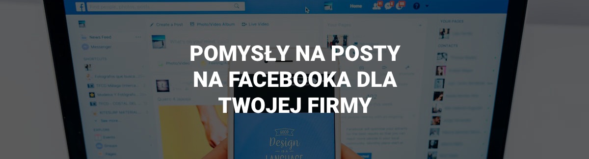 Posty na Facebooka - idealny pomysł na promowanie firmy w internecie ...