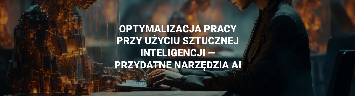 Poznaj przydatne narzędzia AI do optymalizacji pracy!